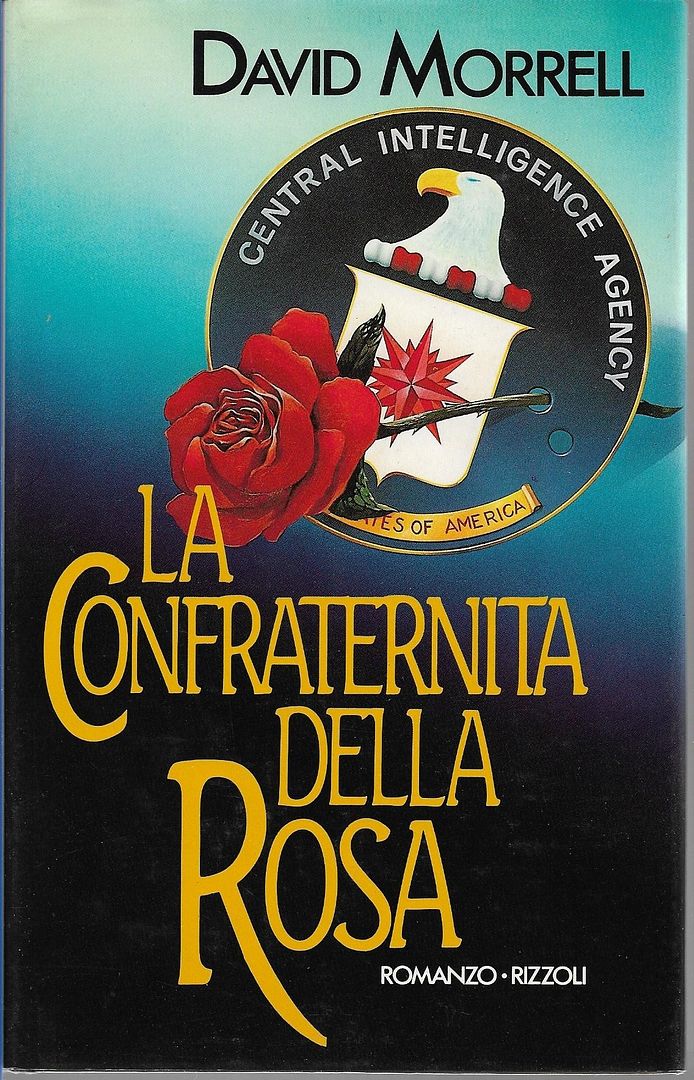 (David Morrell) La confraternita della rosa 1987 Rizzoli la scala di ...